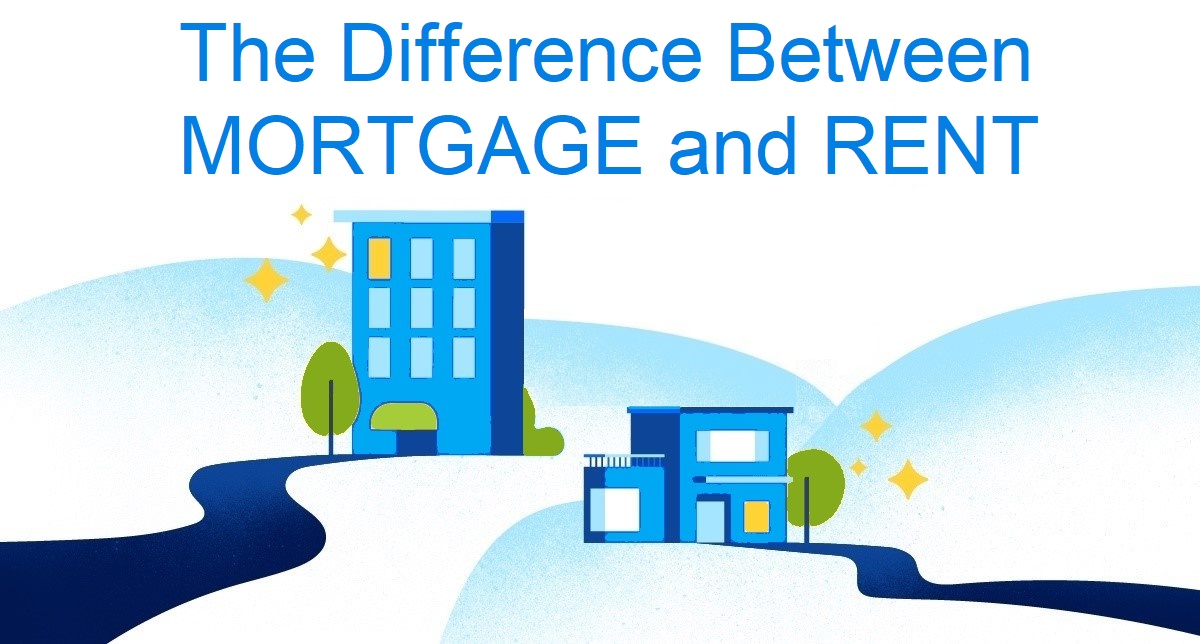 The Difference Between Mortgage and Rent